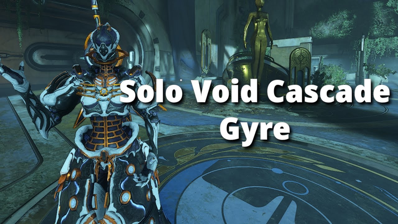 Solo Void Cascade lvl cap w/ Gyre | Warframe - YouTube
