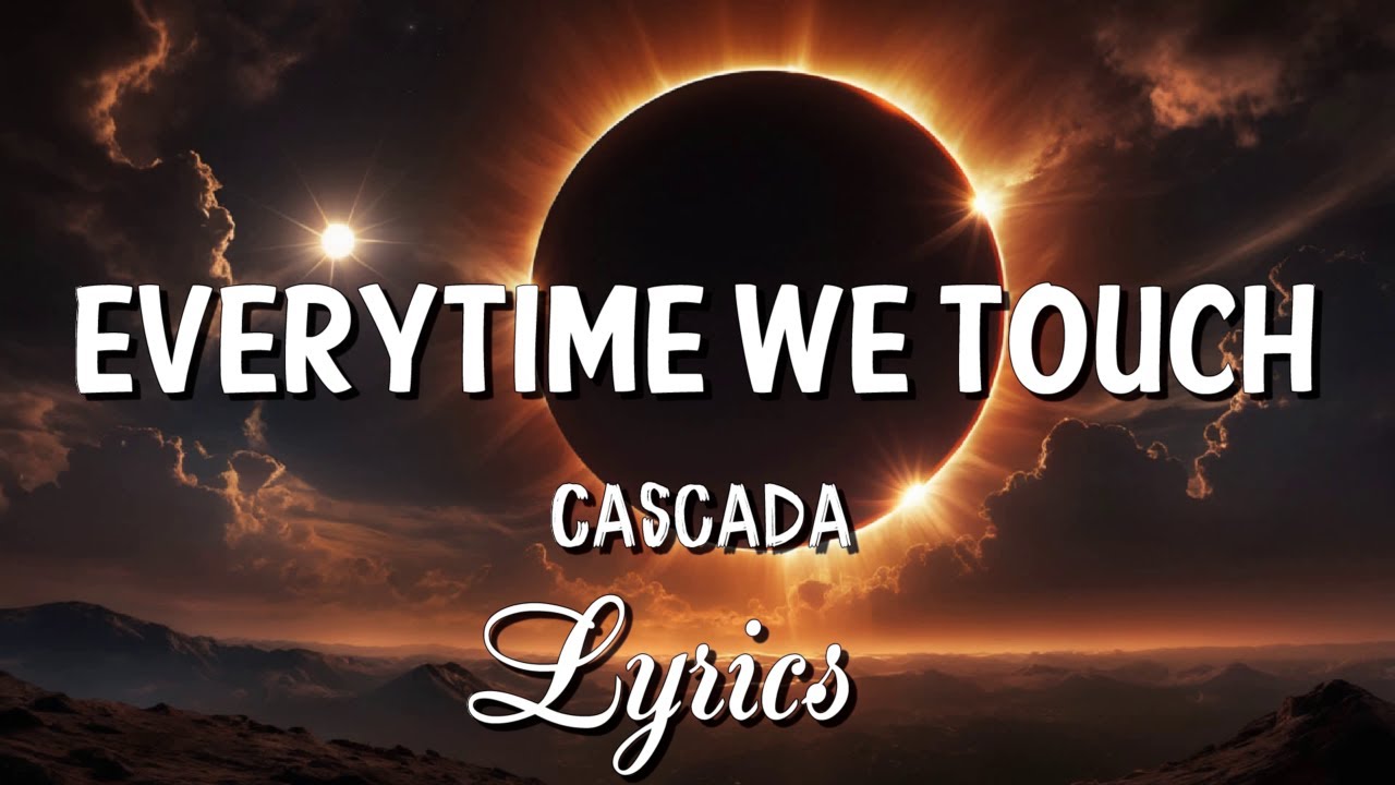 Everytime We Touch - Cascada (Lyrics) - YouTube