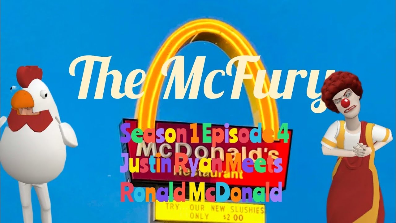 The McFury (Season 1 Episode 4) Justin Ryan Meets Ronald McDonald - YouTube