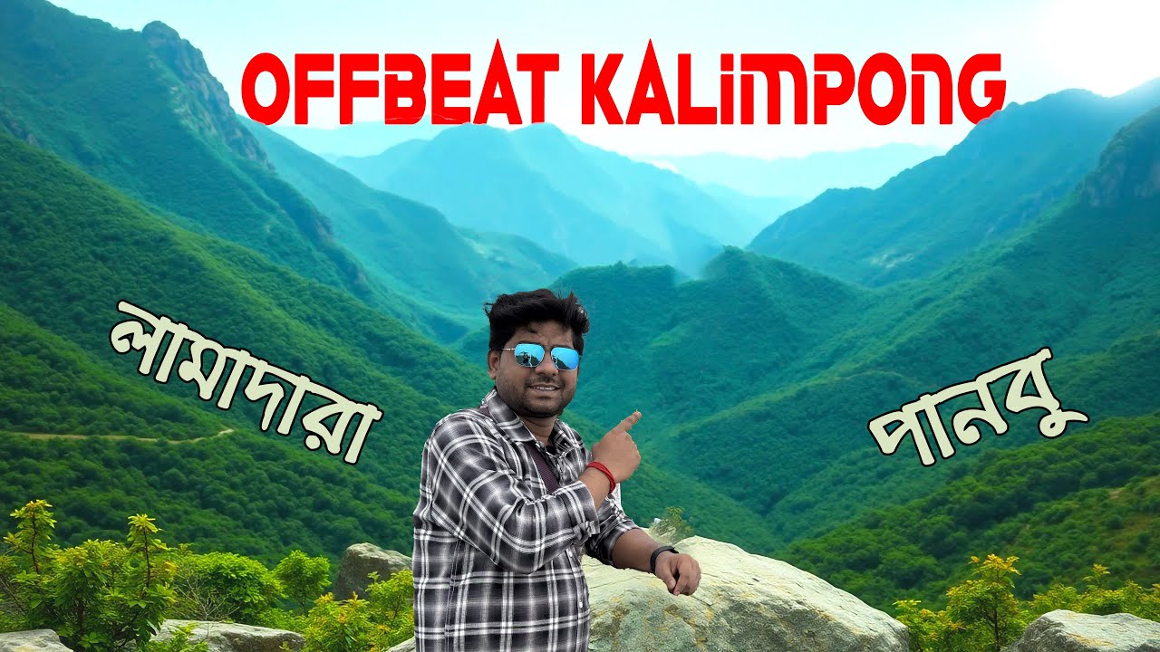 Hidden Gems Of Kalimpong | Panbu Dara View Point | Lamadara | Offbeat ...