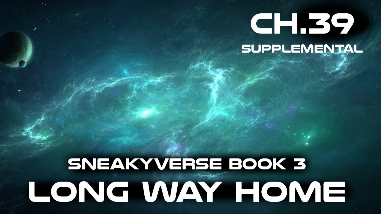 (Sneakyverse Book 3) The Long way Home Chapter 39 supplemental | HFY ...