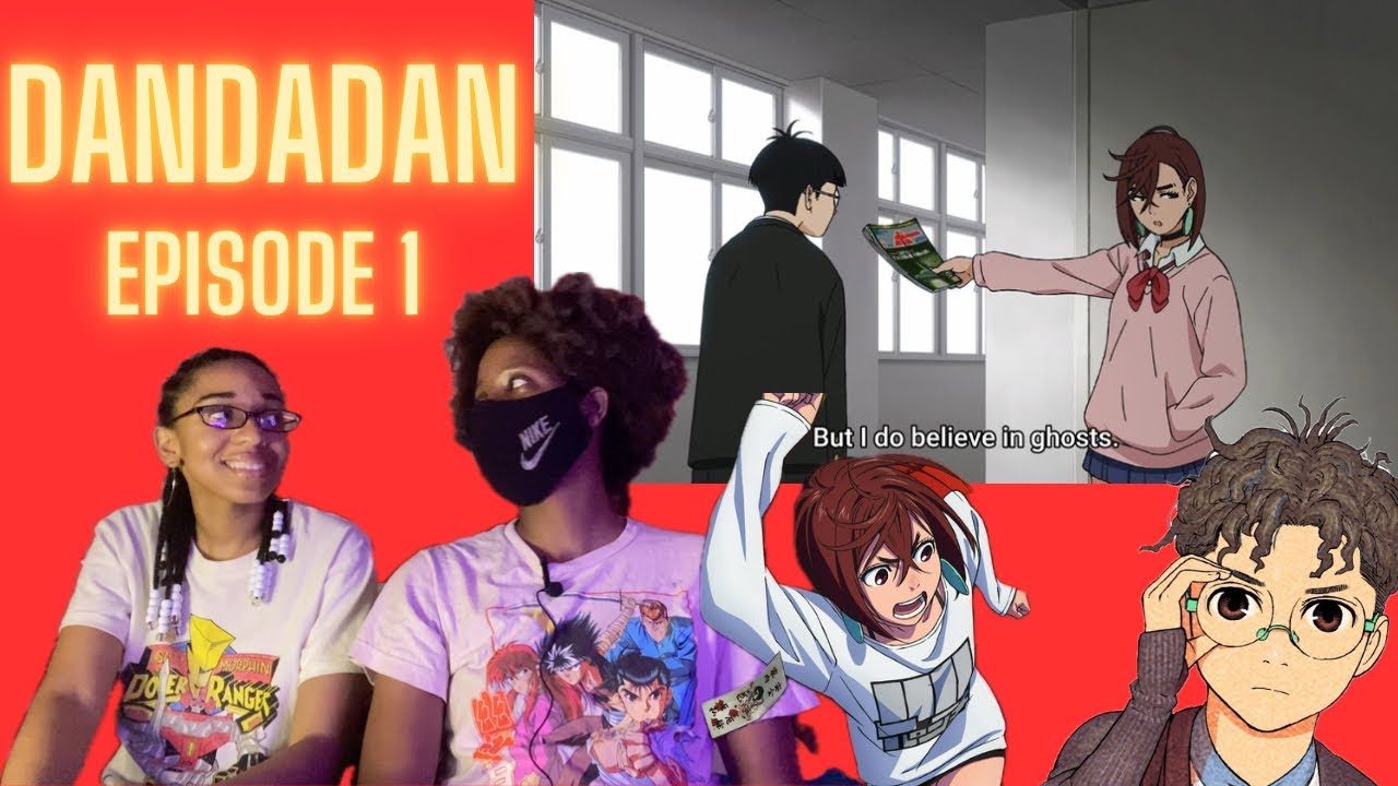 DANDADAN - EPISODE 1 |That’s How Love Starts, Ya Know! 🔥😍😅😒🎶💃🏾 - YouTube