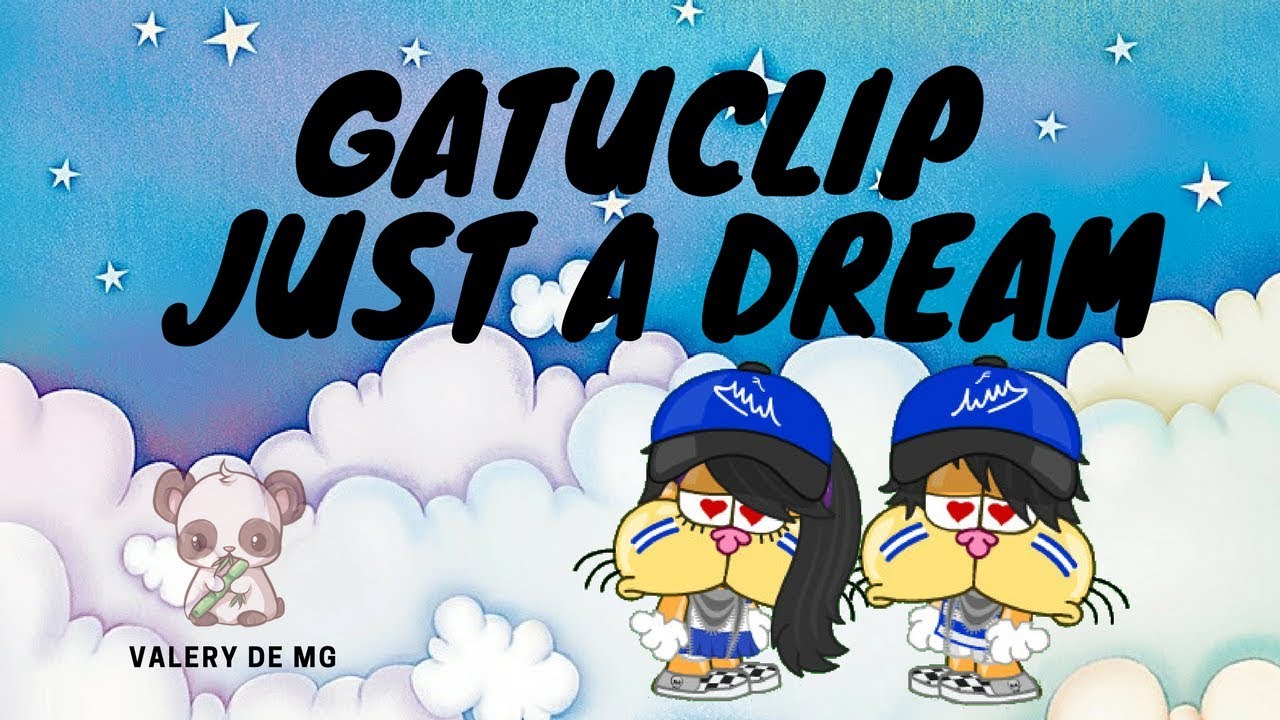 Gatu-clip// Just A Dream ~nightcore ( sub español) // Valery de Mg ...