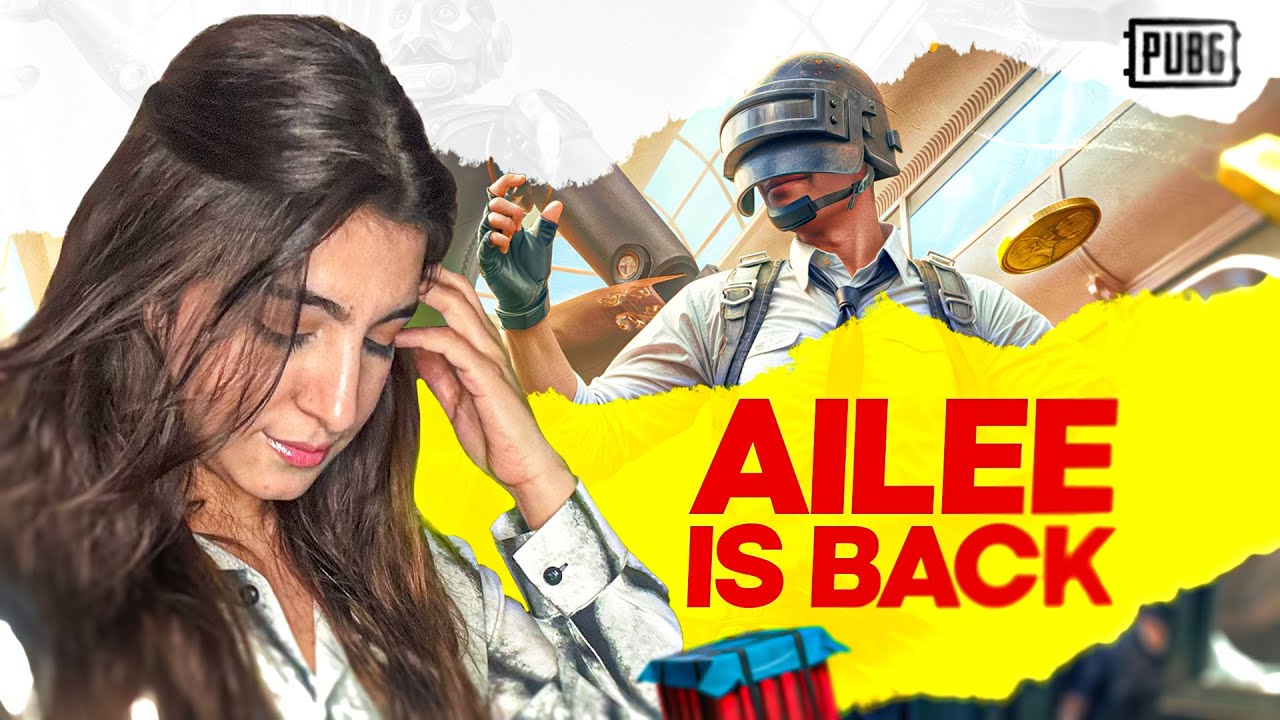 REGULAR STREAMER IS BACK | PUBG MOBILE | AILEE YT - YouTube