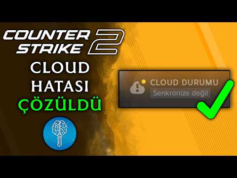 CS 2 Cloud Senkronizasyon Hatası Çözümü | Counter Strike 2 Cloud Durumu Senkronize Değil