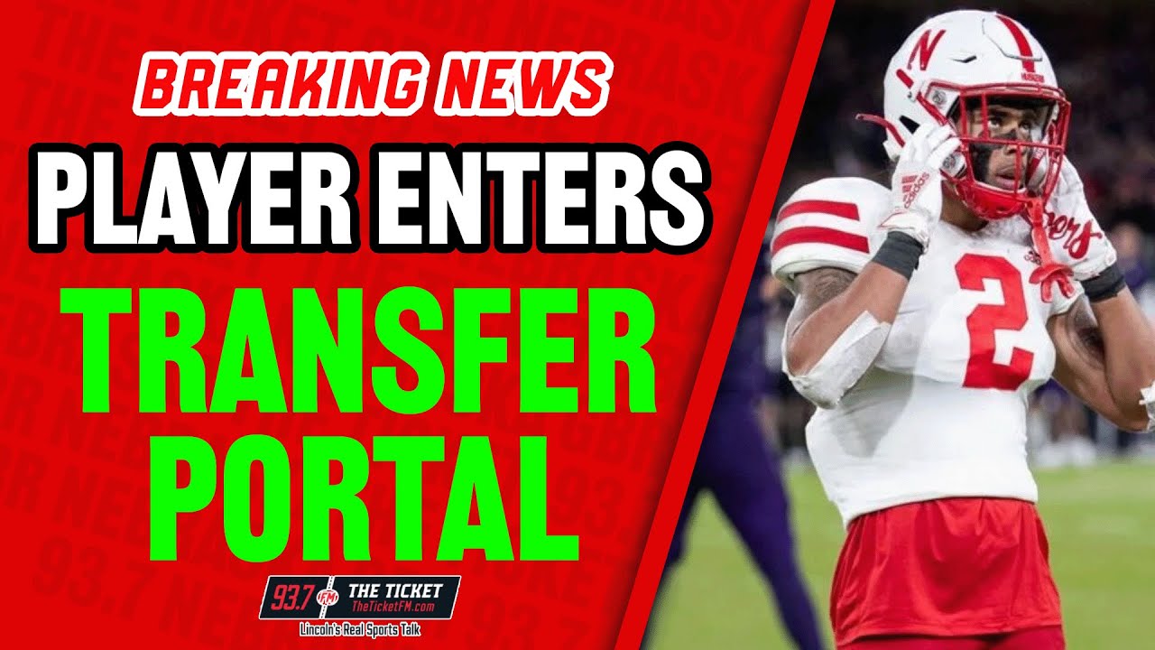 BREAKING NEWS: Nebraska Football Loses Player To Transfer Portal | 93.7 ...
