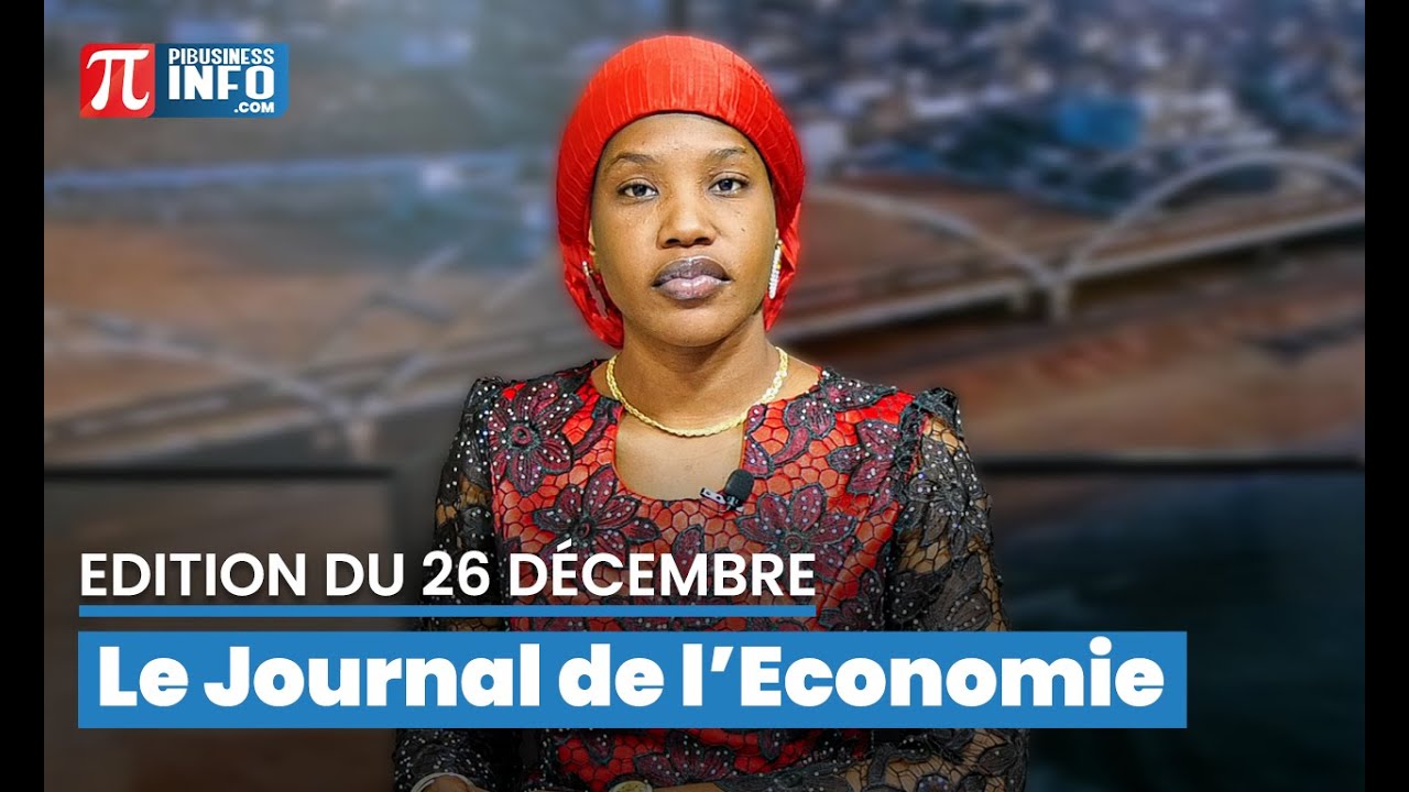 Le Journal de l’Économie – Édition du 26 décembre - YouTube