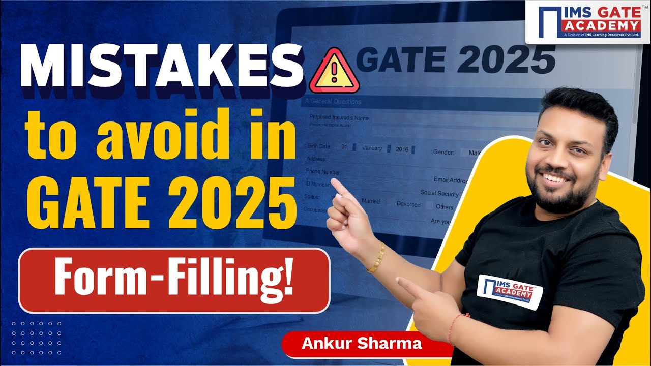 Mistakes to avoid in GATE 2025 Application Form-Filling! GATE Form ...