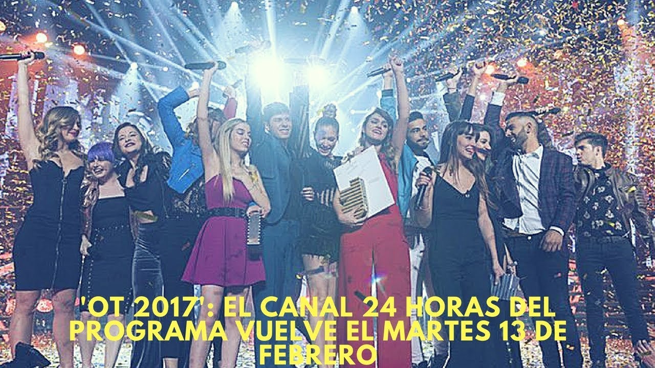 'OT 2017': El Canal 24 Horas del programa vuelve el martes 13 de ...