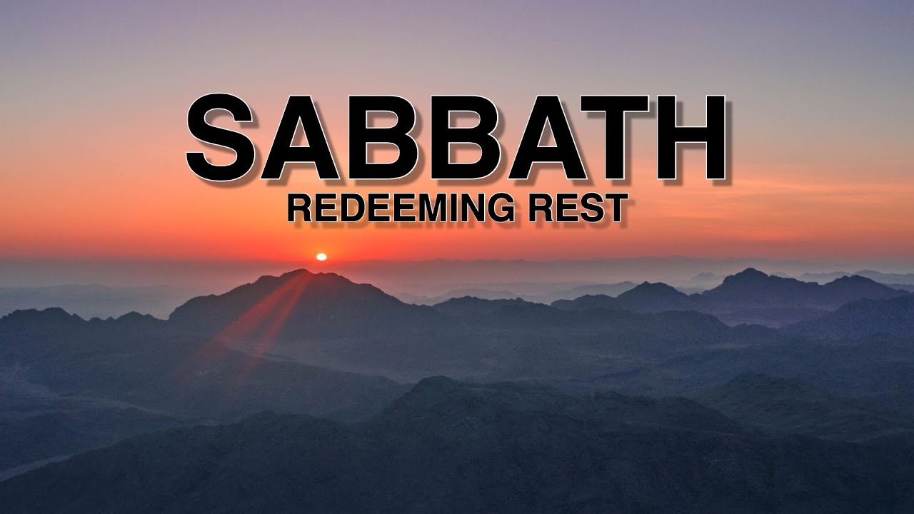 Sabbath: Redeeming Rest - Week 5 - YouTube