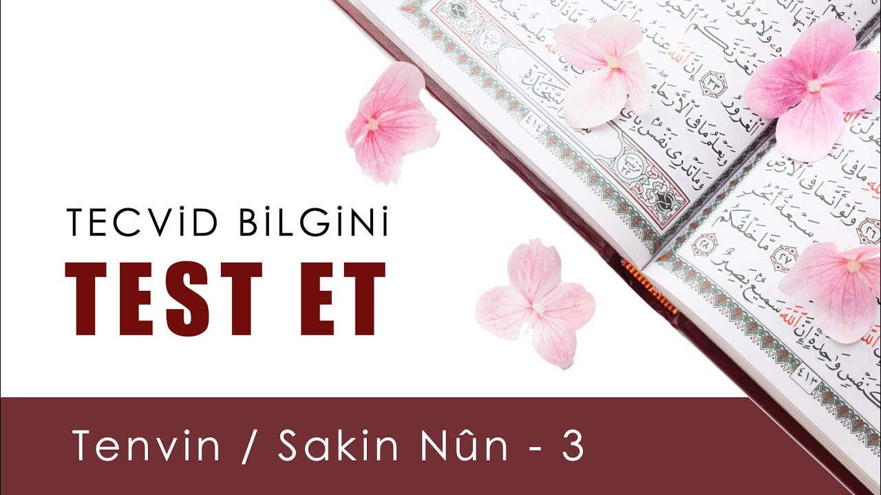 Tecvid Bilgini Test Et 6 | Tenvin / Sakin Nûn 3 | Tecvid Dersleri ...