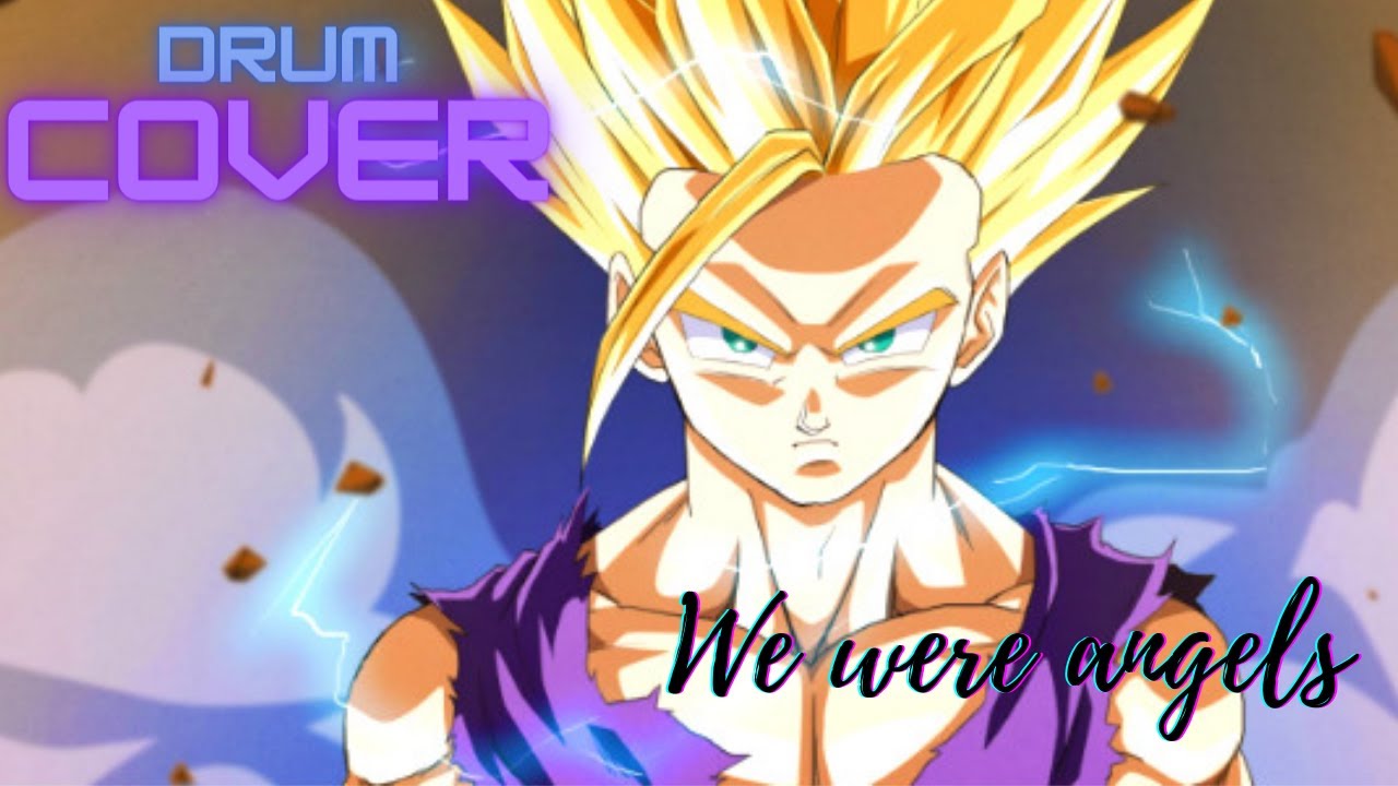 Dragon Ball Z - We Were Angels - Drum Cover - YouTube