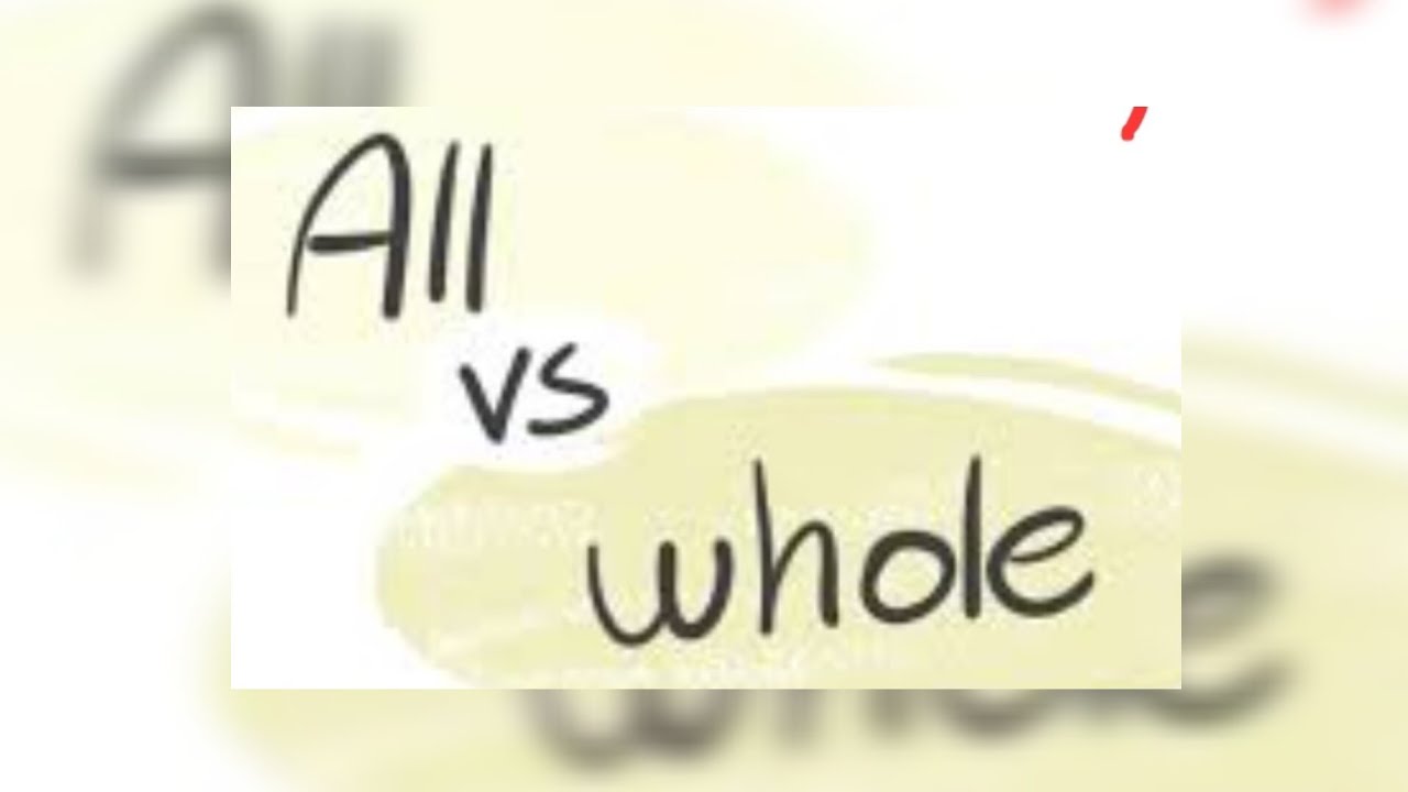 All vs Whole | English grammar | use of all and whole | grammar concept ...