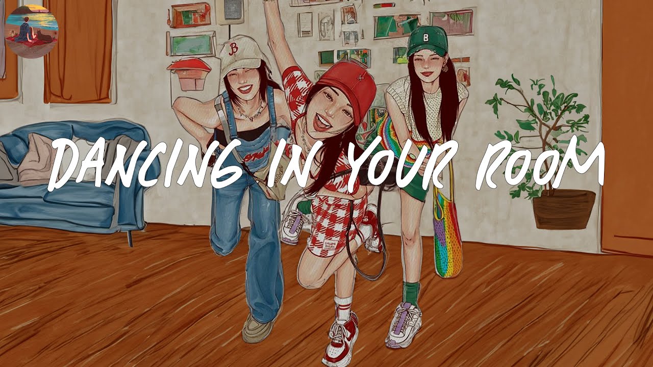 Songs that make you're dancing in your room when nobody's home 💿 Good ...