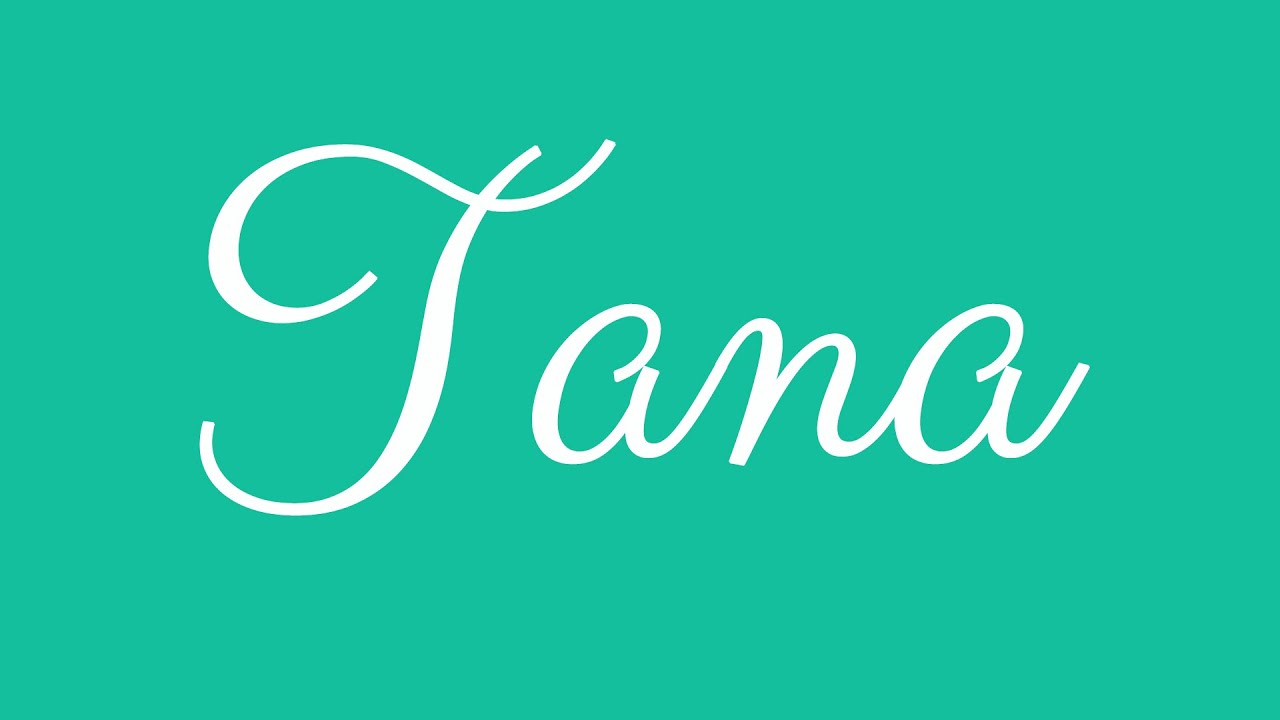 Learn how to Sign the Name Tana Stylishly in Cursive Writing - YouTube
