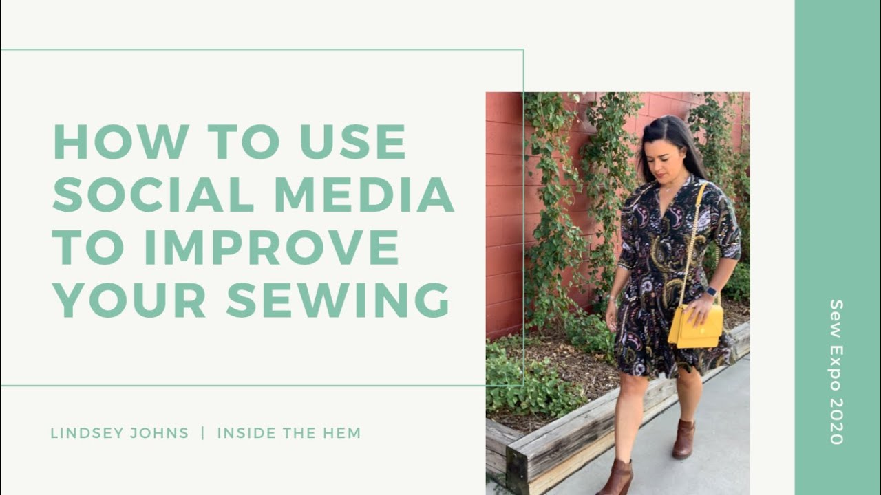 How To Use Social Media To Improve Your Sewing - YouTube