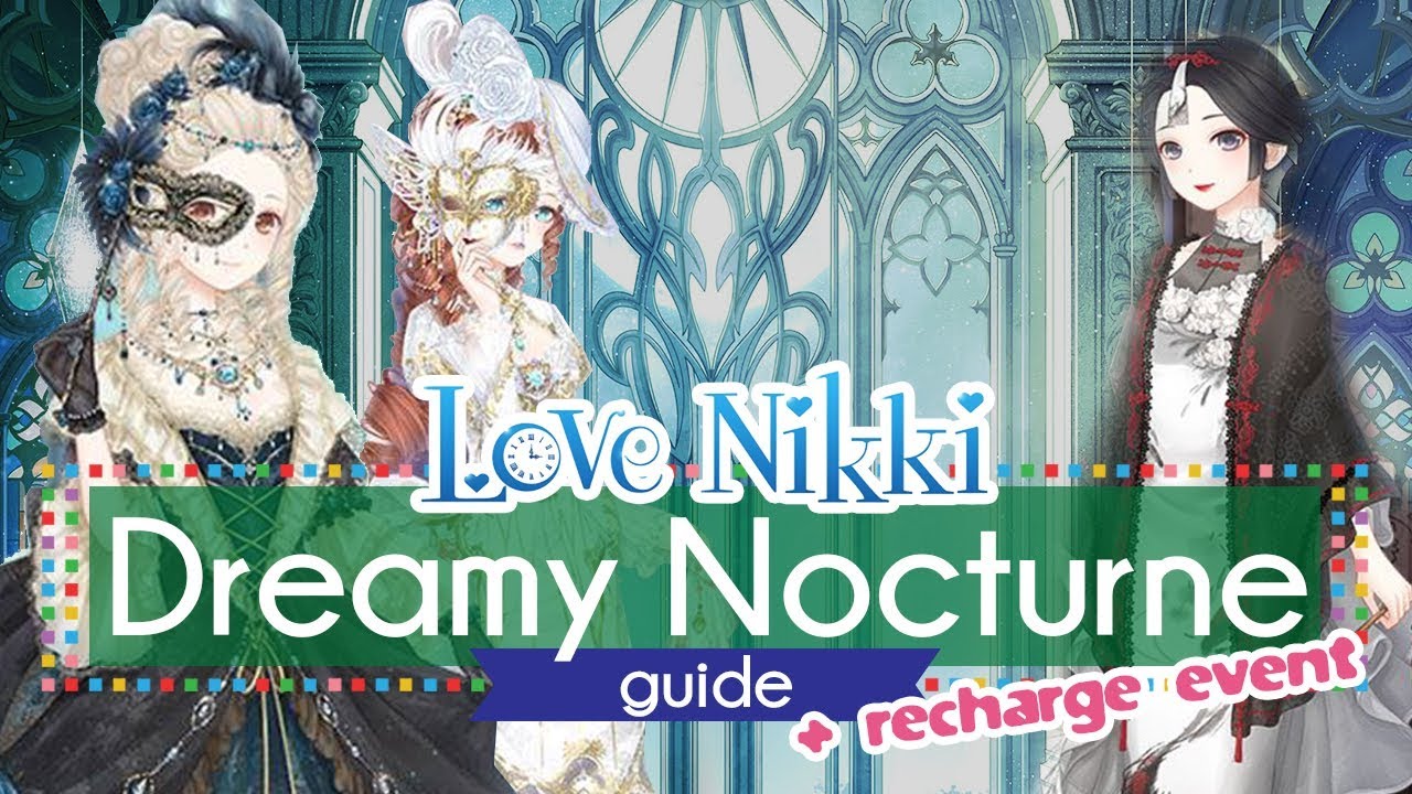 Dreamy Nocturne Event Guide Love Nikki-Dress Up Queen - YouTube