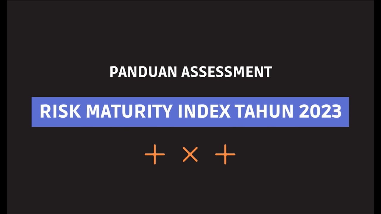 PANDUAN ASSESSMENT RMI RISK MATURITY INDEX TAHUN 2023 YouTube panduan-assessment-rmi-risk-maturity-index-tahun-2023-youtube