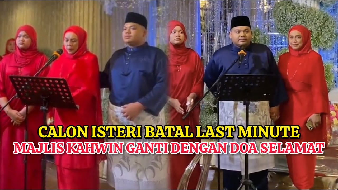 IBU SEBAK UMUM MAJLIS KAHWIN ANAK LELAKI DIGANTI DOA SELAMAT-"CALON ...