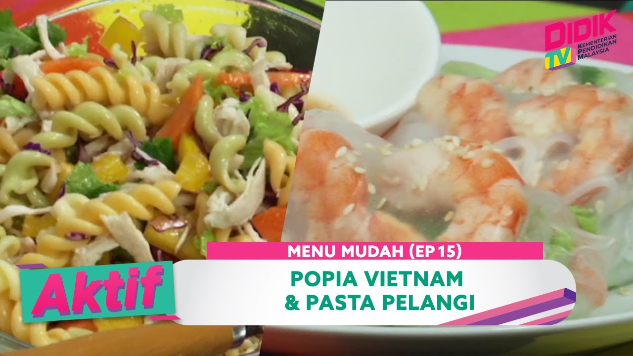 Aktif (2021) | Menu Mudah (Ep 15) - Popia Vietnam & Pasta Pelangi - YouTube