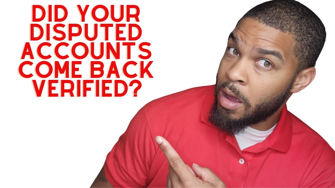 Are you frustrated your Disputed Account keeps coming back VERIFIED ...