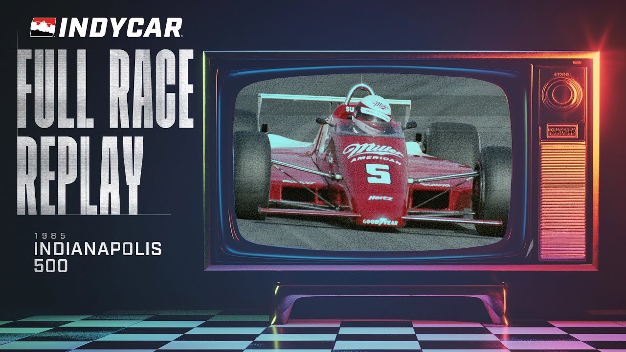 1985 Indianapolis 500 | INDYCAR Classic Full-Race Rewind - YouTube