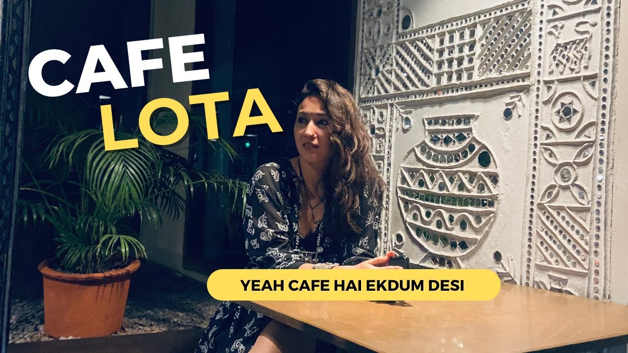 CAFE LOTA Pragati Maidan, DELHI | Desi CAFE in Delhi | Art and Food ...