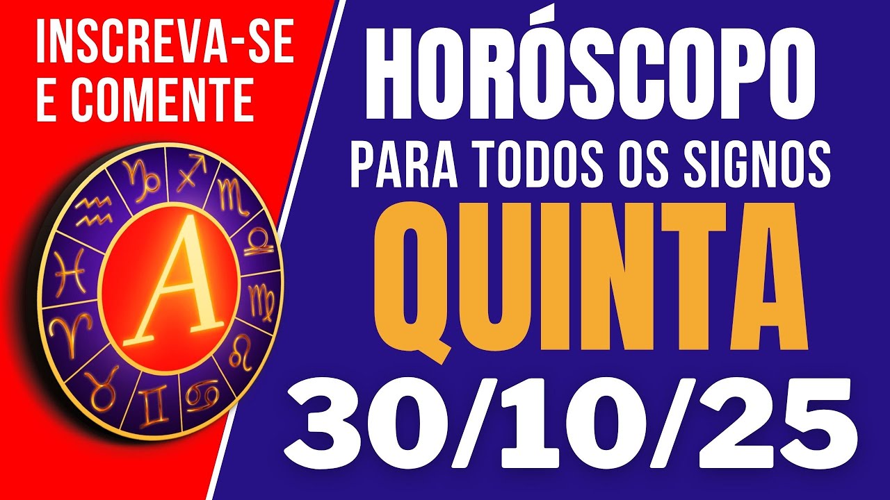 HORÓSCOPO DO DIA DE HOJE QUINTA 30 DE OUTUBRO DE 2025 PREVISÃO PARA ...
