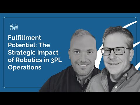 Fulfillment Potential: The Strategic Impact of Robotics in 3PL Operations