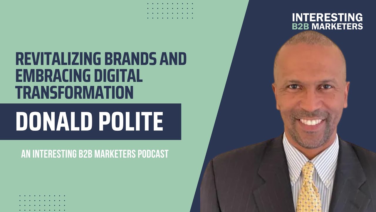 Revitalizing Brands and Embracing Digital Transformation | Don Polite ...