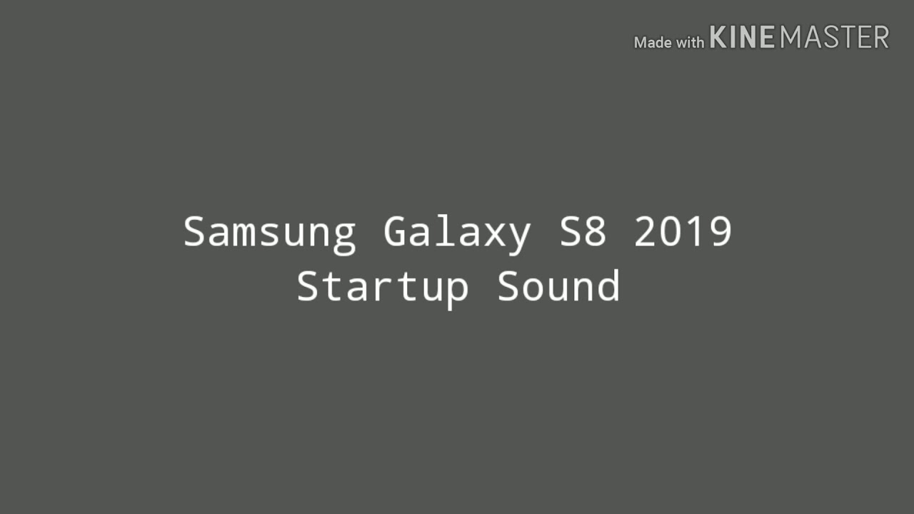 Samsung Galaxy S8 Startup Sound in 2019 - YouTube