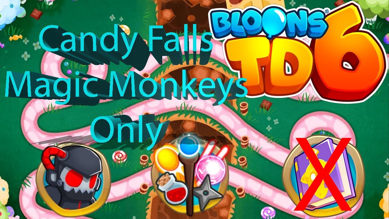 BTD6 Candy Falls - Magic Monkeys Only Walkthrough - YouTube