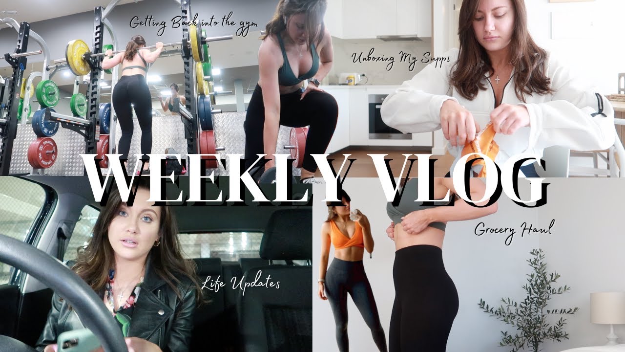 WEEKLY VLOG: Getting Back To The Gym, Unboxing My Supplements, Grocery ...