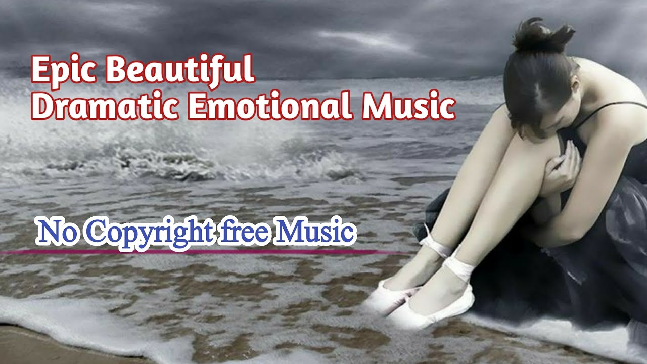 Epic Beautiful Dramatic Emotional Instrumental [Copyright Free] (NCN No ...