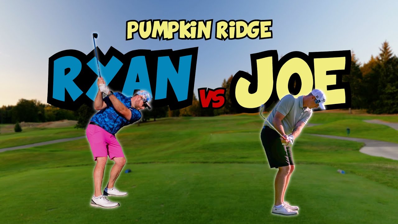 PUMPKIN RIDGE GOLF MATCH - RYAN v JOE - YouTube