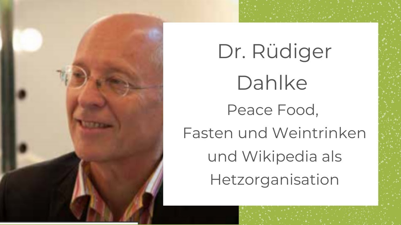 Rüdiger Dahlke mit Peace Food, Fasten und Weintrinken und Wikipedia als ...