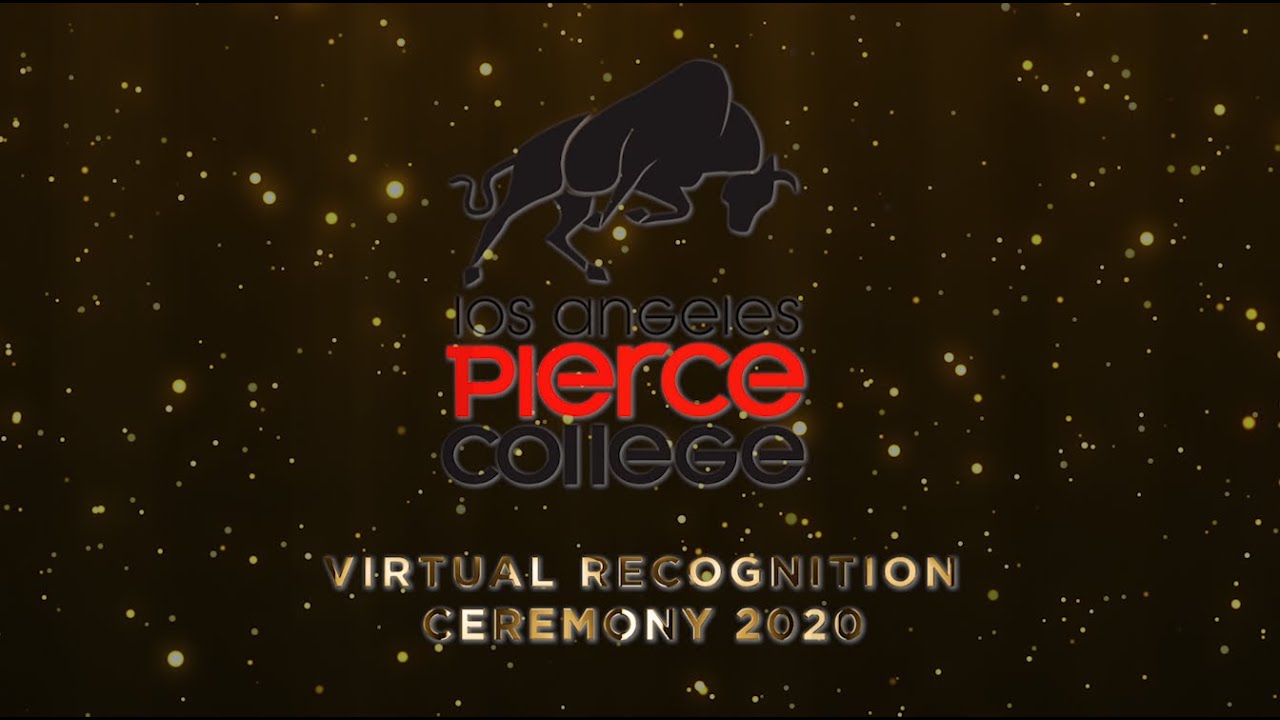 Los Angeles Pierce College Virtual Recognition Ceremony 2020 - YouTube