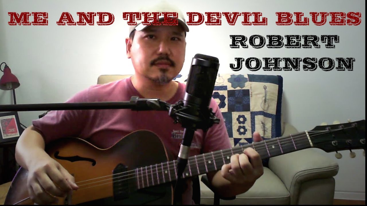 Me And The Devil Blues - Robert Johnson (Cover) - YouTube
