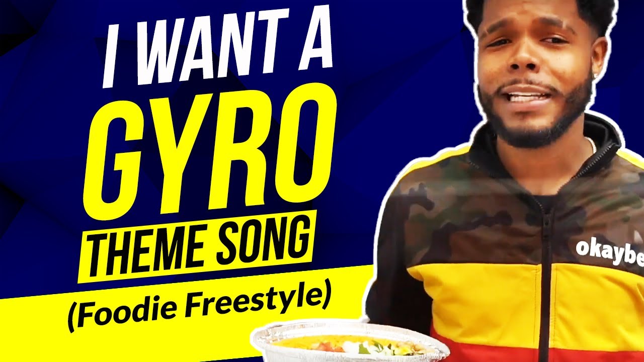 "I WANT A GYRO" THEME SONG (Foodie Freestyle) - YouTube