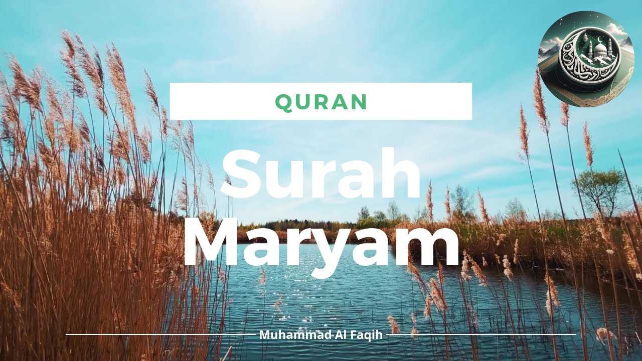 Quran - Surah Maryam - Muhammad Al Faqih #quran #alfaqih - YouTube