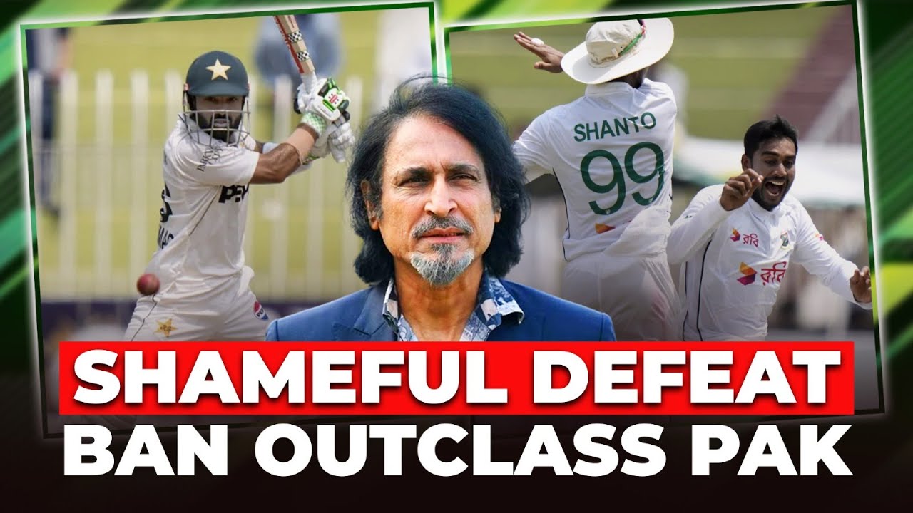 Shameful Defeat Bangladesh Outclass Pakistan Ramiz Speaks Youtube