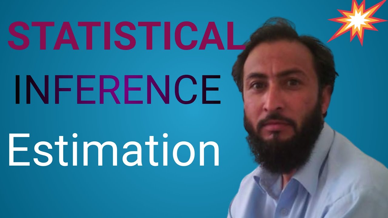 inferential statistics|Statisticalinference|Estimate|estimation|testing ...