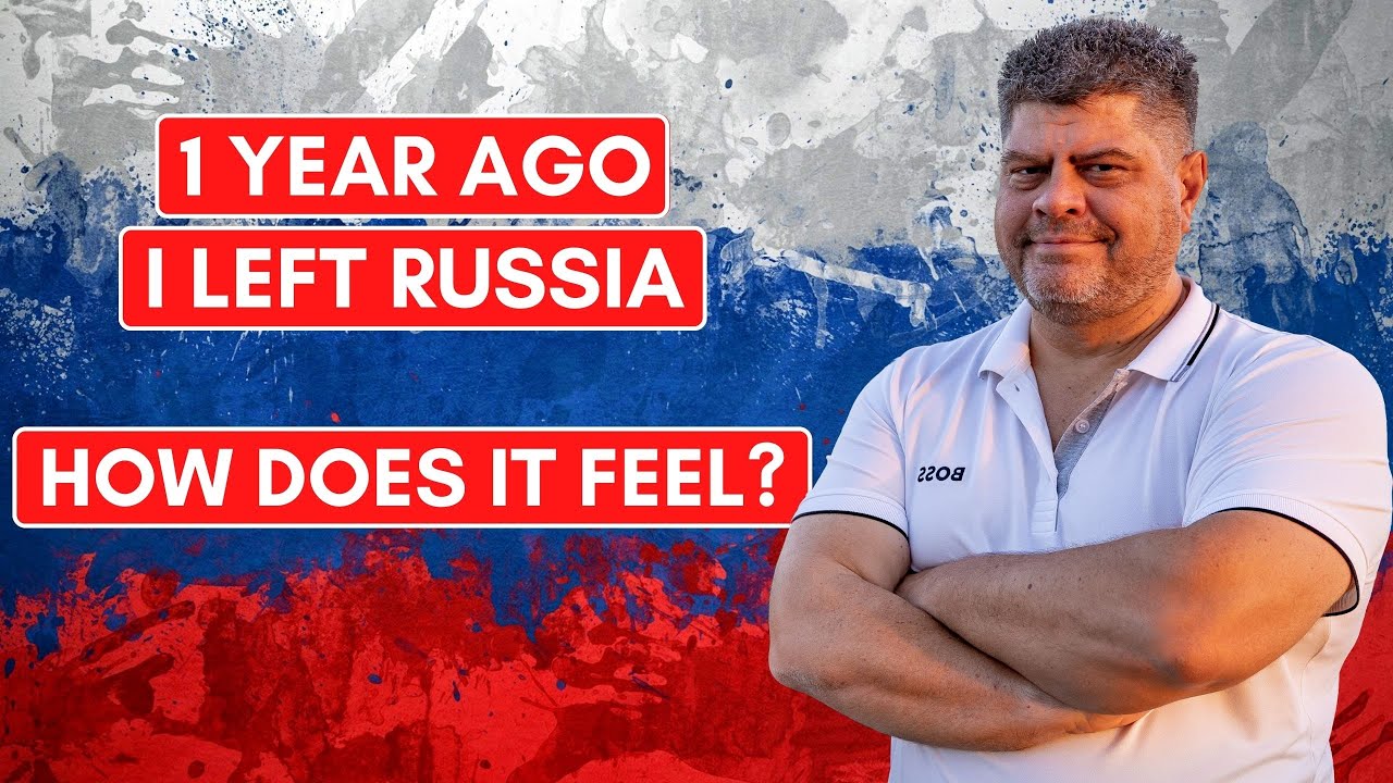 I LEFT RUSSIA 1 YEAR AGO | Did I make a mistake? - YouTube