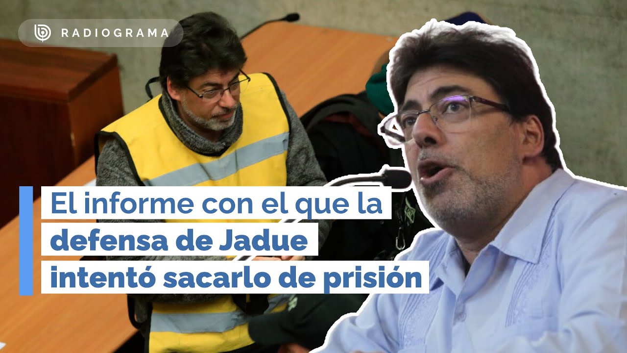 El informe con el que la defensa de Jadue intentó sacarlo de prisión ...
