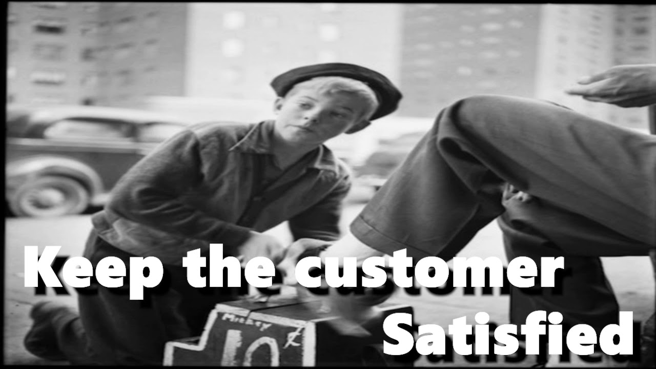 Keep the customer satisfied - YouTube