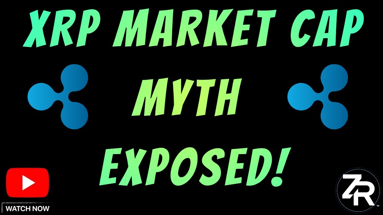 XRP Market Cap Myth EXPOSED! - YouTube