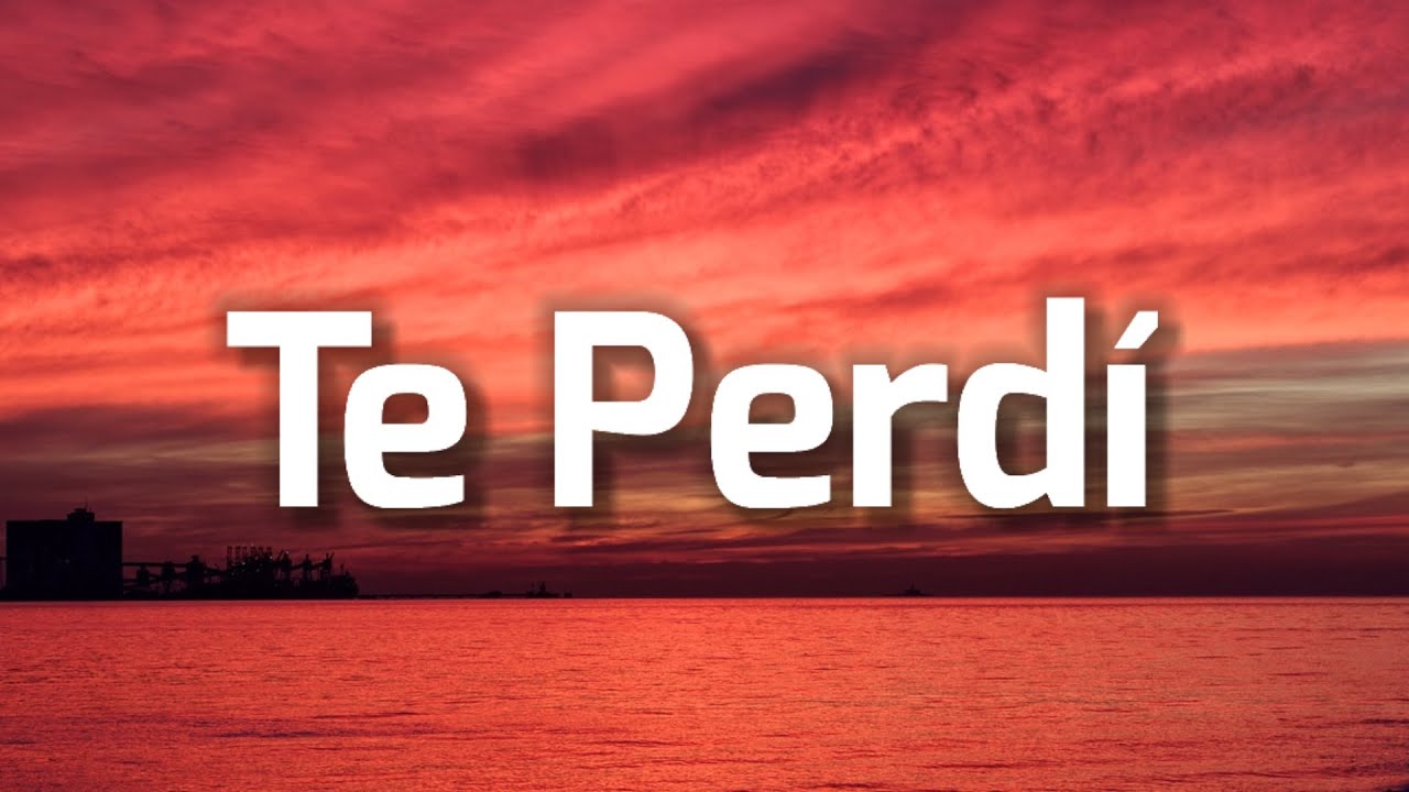 Andy Rivera, Beéle - Te Perdí (Letra_Lyrics - YouTube
