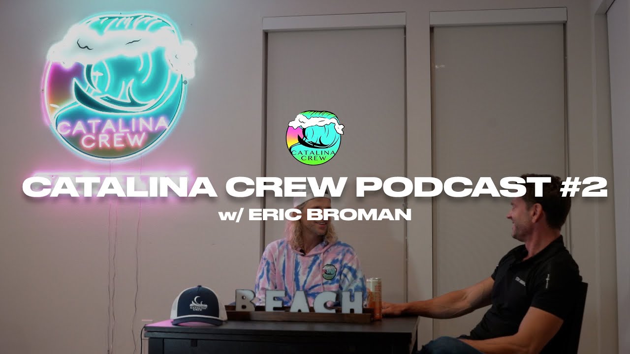 FROM US TO SWEDEN: ERIC BROMAN of@AwakeBoards: CATALINA CREW PODCAST EP ...