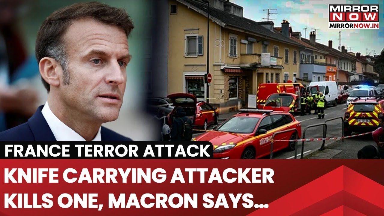 France: 1 Person Killed In Knife Attack In Mulhouse, Prez Macron Calls It ‘Islamic Terror Attack ...