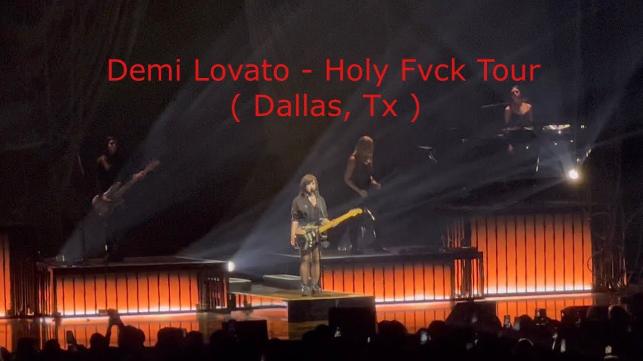 DEMI LOVATO- HOLY FVCK TOUR ( DALLAS, TX ) - YouTube